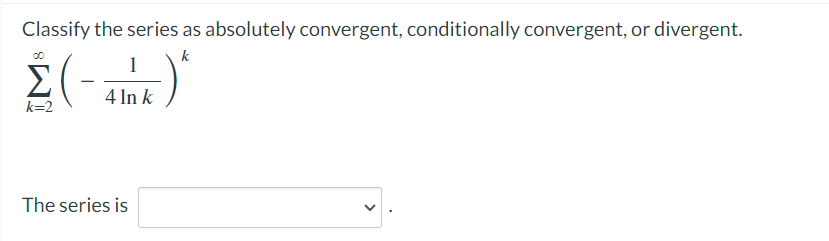 Solved Classify the series as absolutely convergent, | Chegg.com