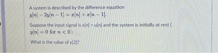 Solved A system is described by the difference equation y[n] | Chegg.com