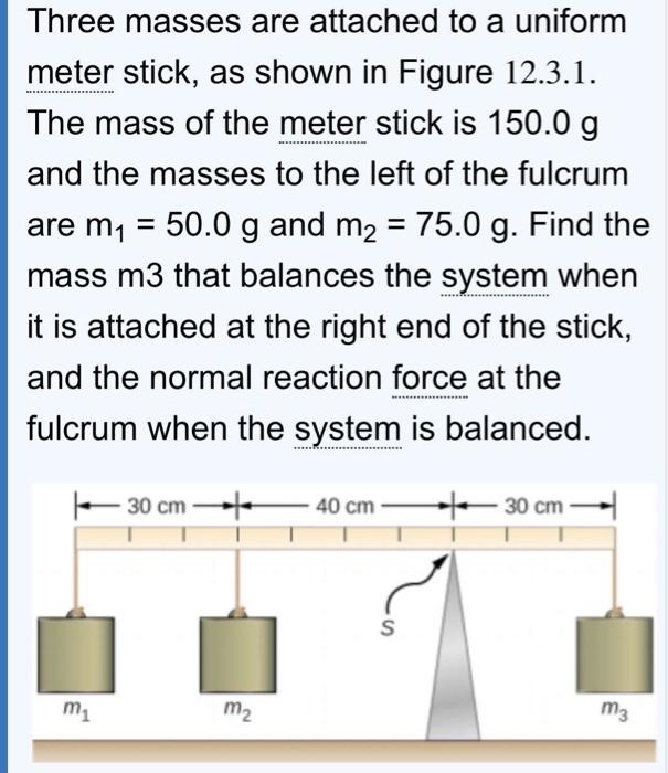 Solved Three masses are attached to a uniform meter stick, | Chegg.com
