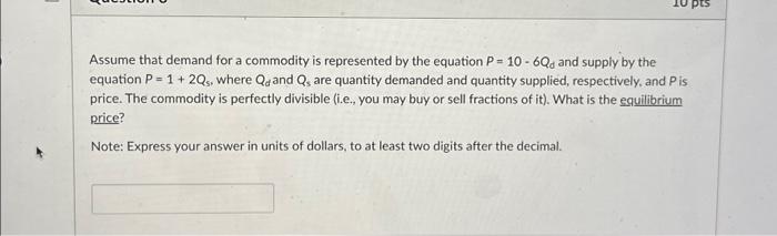 Solved Assume that demand for a commodity is represented by | Chegg.com