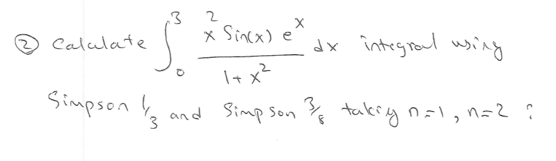 Solved Numerical methods:(2) ﻿Calculate ∫03x2sin(x)ex1+x2dx | Chegg.com