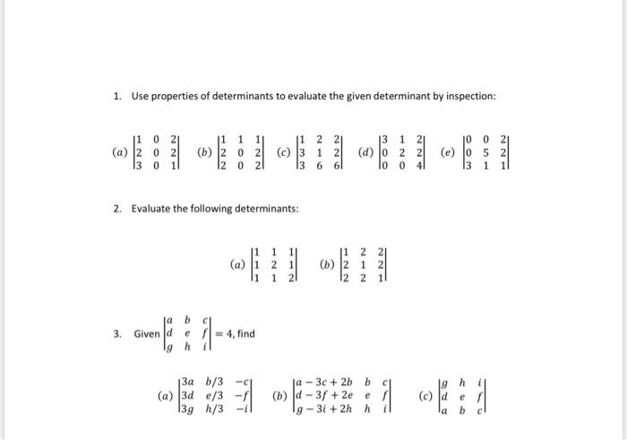Solved 1. Use properties of determinants to evaluate the | Chegg.com