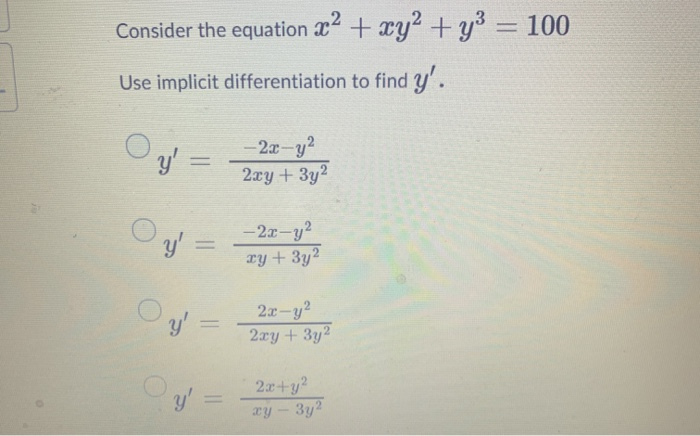 Solved Consider the equation 22 + xy2 + y2 = 100 Use | Chegg.com