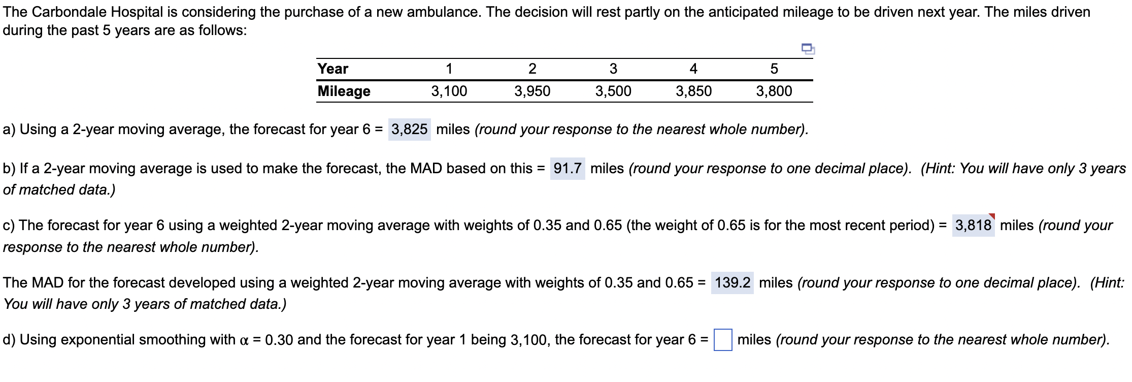 Solved d) ﻿Using exponential smoothing with α=0.30 ﻿and the | Chegg.com