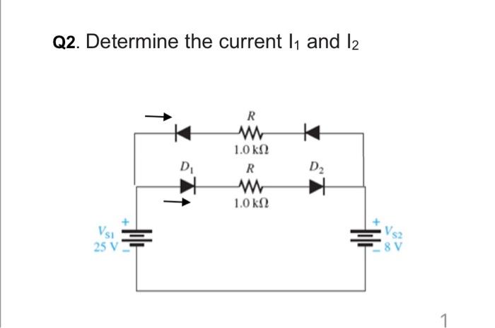 Solved Q2. Determine the current I1 and I2 | Chegg.com