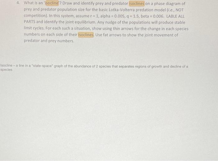 Solved 4. What is an 'isocline? Draw and identify prey and | Chegg.com