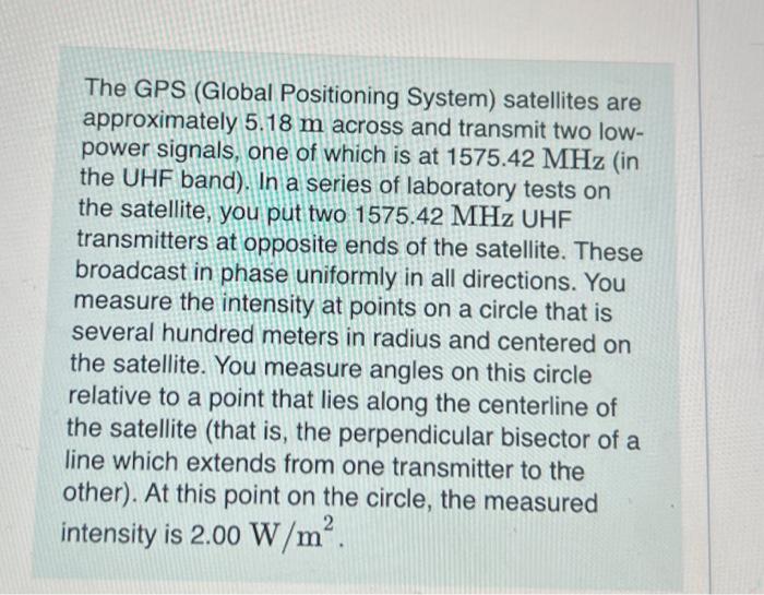 Solved The GPS (Global Positioning System) satellites are | Chegg.com