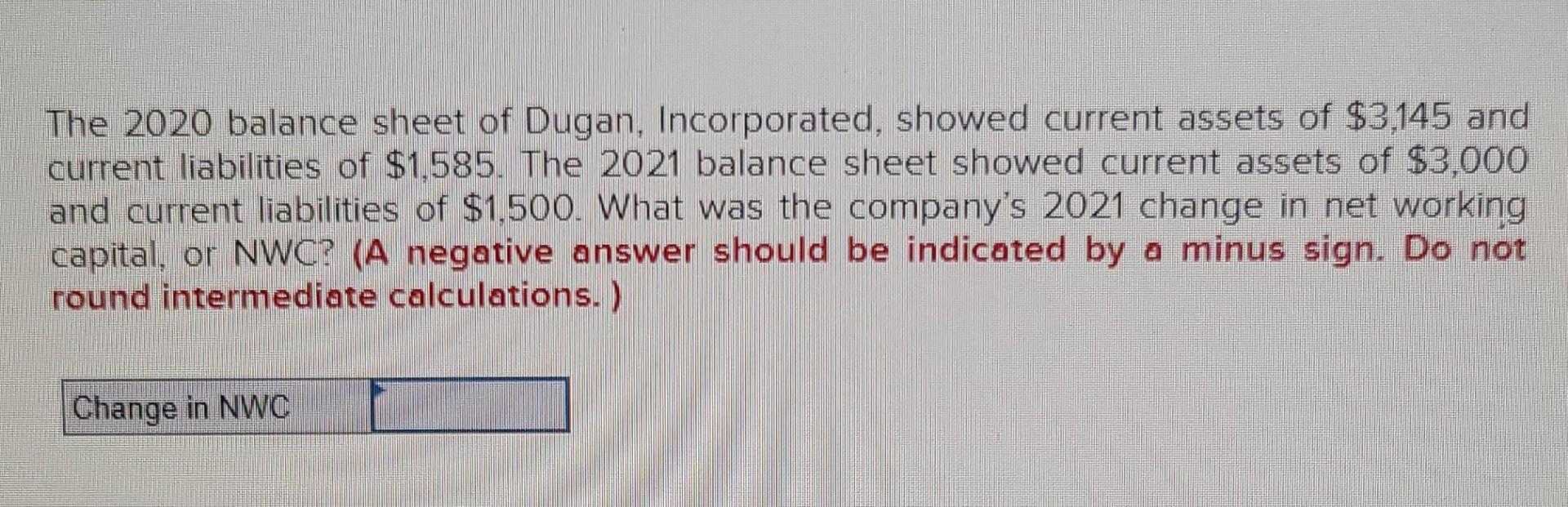 Solved The 2020 balance sheet of Dugan, Incorporated, showed | Chegg.com