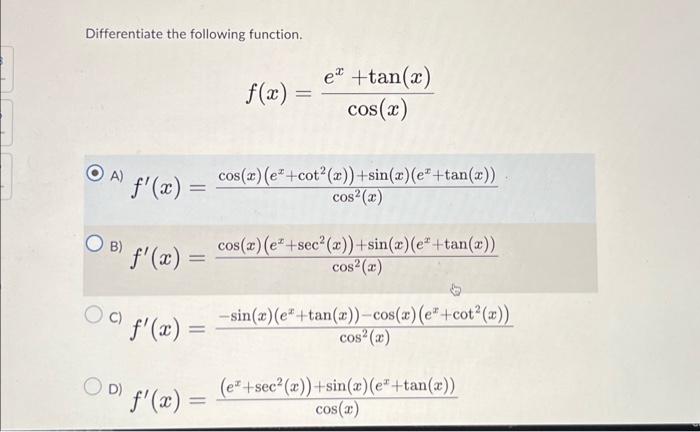 Solved Differentiate the following function. OA) OB) O c) | Chegg.com