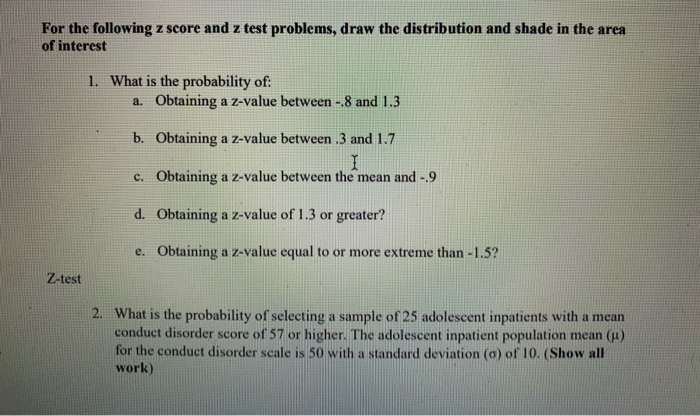 Solved For the following z score and z test problems, draw | Chegg.com
