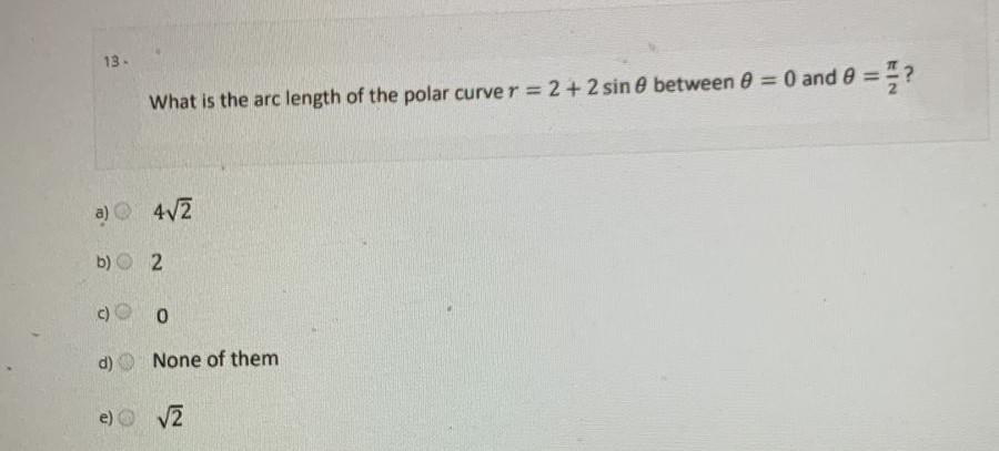 Solved What is the arc length of the polar curve r=2+2cosθ | Chegg.com