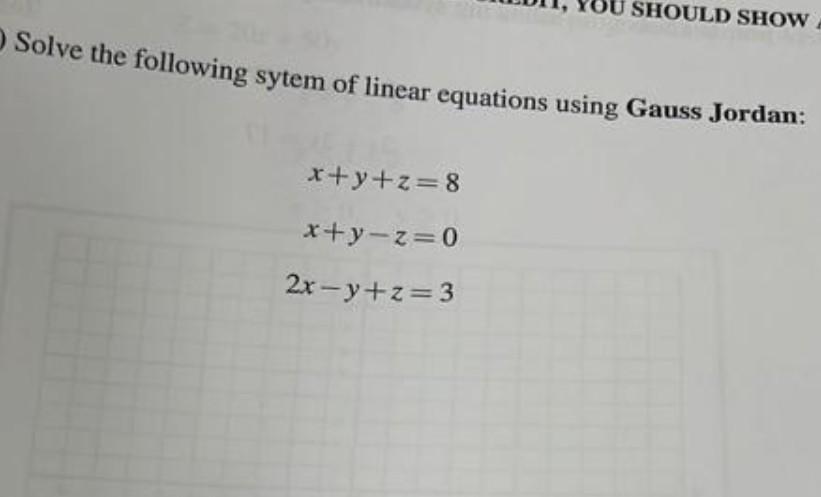 Solved Solve The Following Sytem Of Linear Equations Using 
