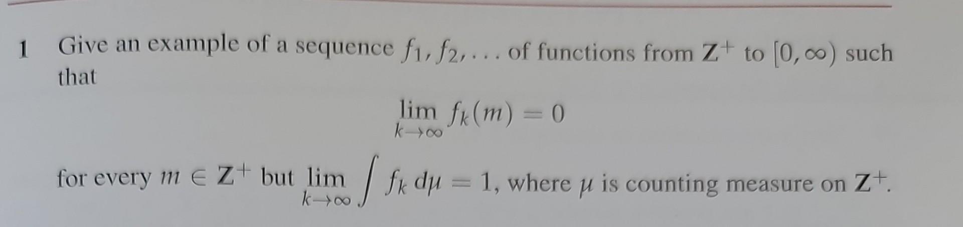 Solved Give an example of a sequence f1,f2,… of functions | Chegg.com