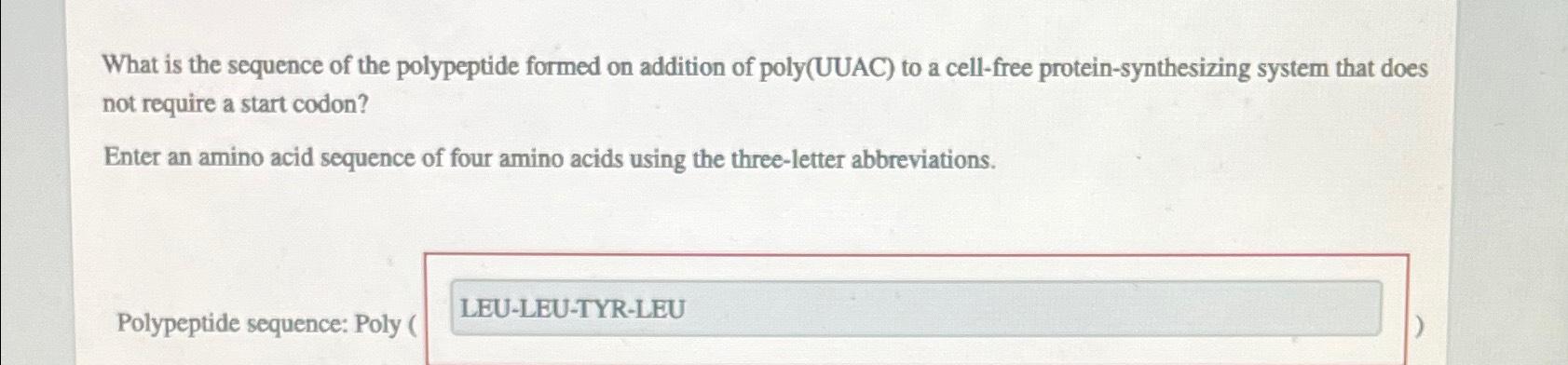 Solved What is the sequence of the polypeptide formed on | Chegg.com