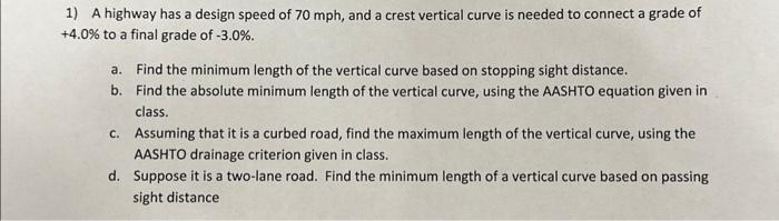 1) A highway has a design speed of 70mph, and a crest | Chegg.com