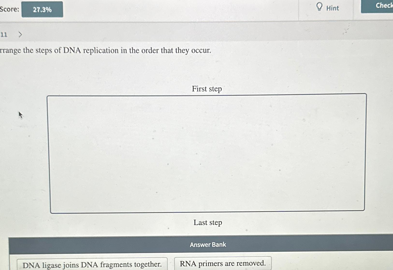 Solved Score:HintChech11rrange the steps of DNA replication | Chegg.com