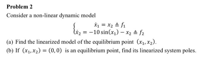Solved Consider a non-linear dynamic model | Chegg.com Solved Consider a non-linear dynamic model | Chegg.com