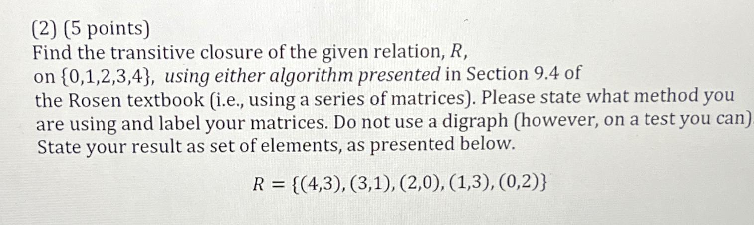 Solved (2) (5 ﻿points)Find the transitive closure of the | Chegg.com