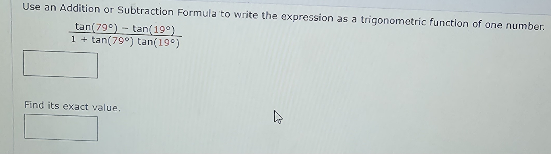 Solved Use an Addition or Subtraction Formula to write the | Chegg.com