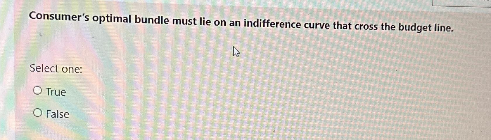 Solved Consumer's optimal bundle must lie on an indifference | Chegg.com