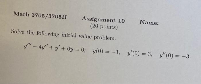 Solved Math 3705/3705H Assignment 10 Name: (20 points) Solve | Chegg.com