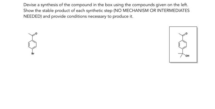 Solved Devise a synthesis of the compound in the box using | Chegg.com