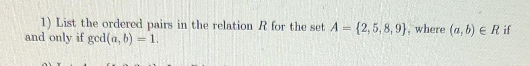 Solved 1) List the ordered pairs in the relation R for the | Chegg.com