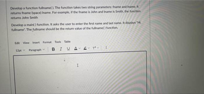 Solved Develop a function fullnamel). The function takes two | Chegg.com