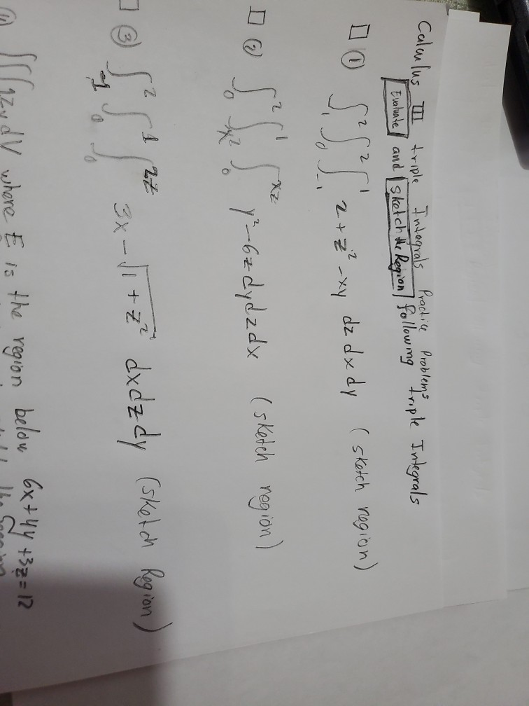 Solved triple Integrals Practice Problems and [sketch the | Chegg.com