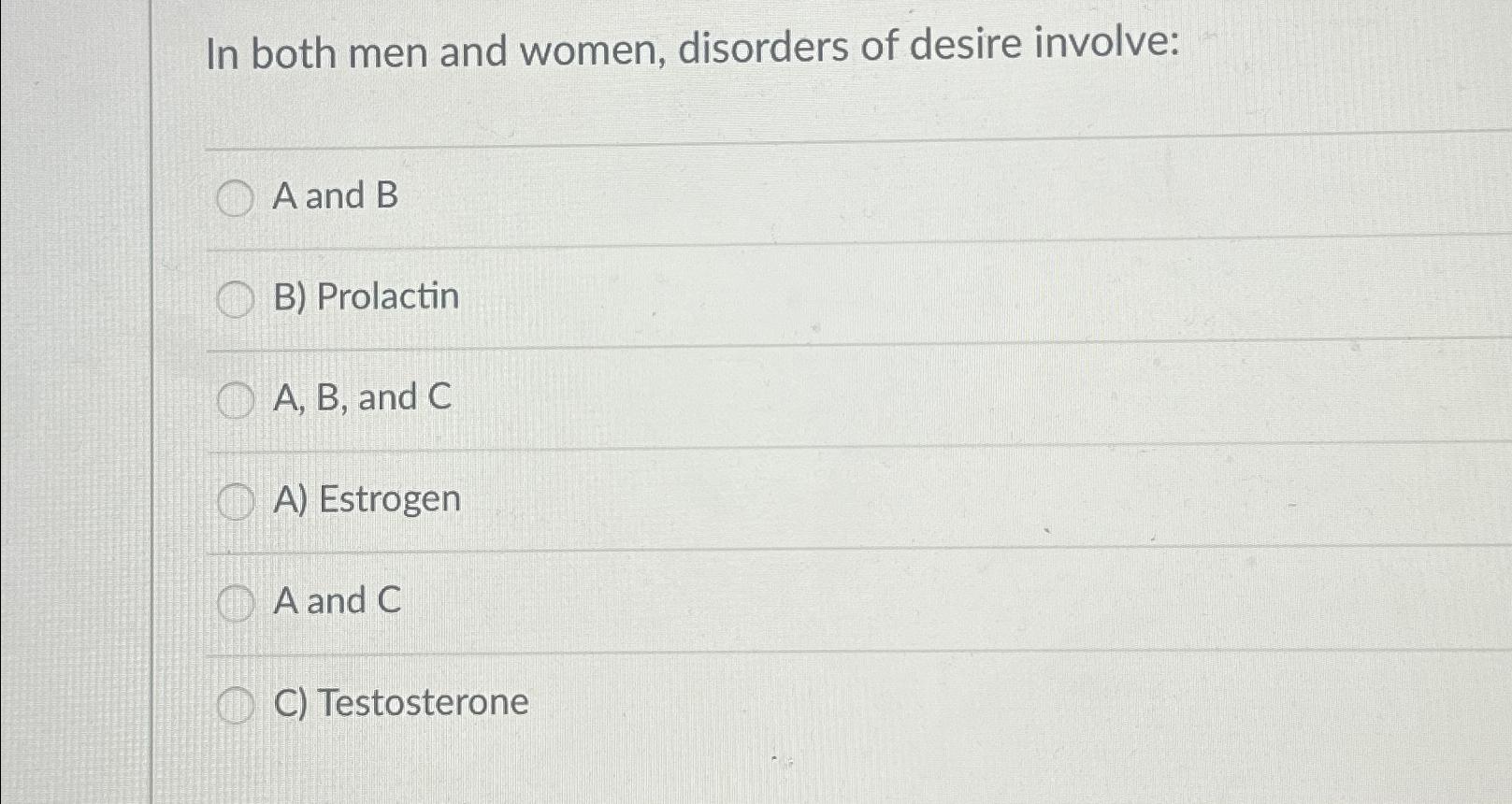 Solved In both men and women, disorders of desire involve:A | Chegg.com