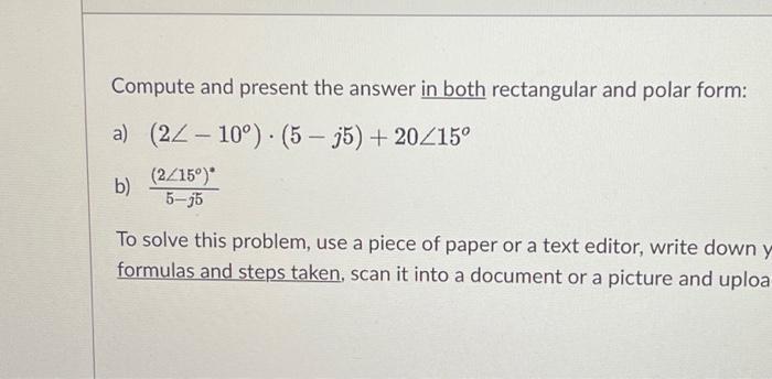 Solved Compute and present the answer in both rectangular | Chegg.com