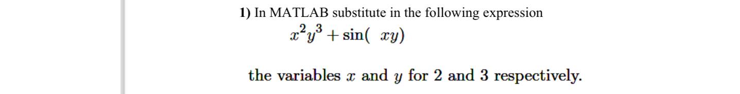 Solved In MATLAB substitute in the following | Chegg.com