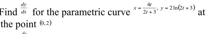 Solved Find dxdy for the parametric curve | Chegg.com