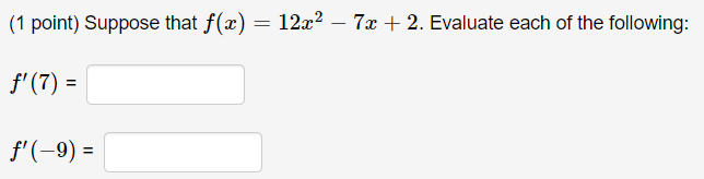 Solved (1 ﻿point) ﻿Suppose that f(x)=12x2-7x+2. ﻿Evaluate | Chegg.com
