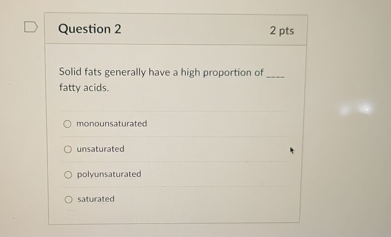 Solved Question 22 ﻿ptsSolid fats generally have a high | Chegg.com
