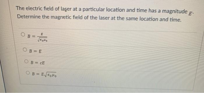 Solved The electric field of laser at a particular location | Chegg.com