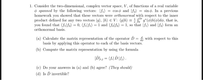 Solved 1. Consider the two-dimensional, complex vector | Chegg.com