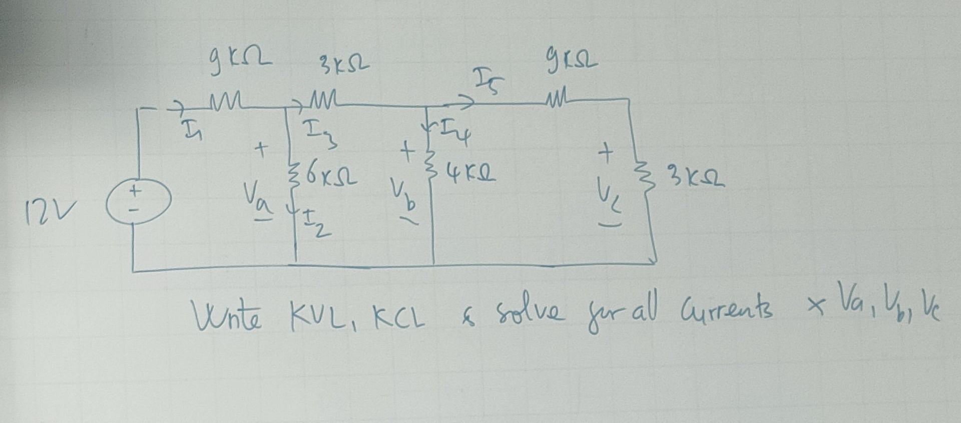 Solved Wnte KVL, KCL \& solve for all currents ×Va,Vb,Vc | Chegg.com