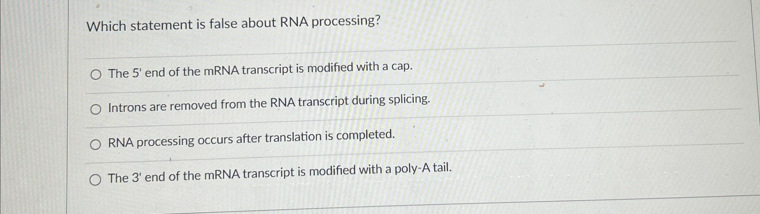 Solved Which statement is false about RNA processing?The 5 ' | Chegg.com