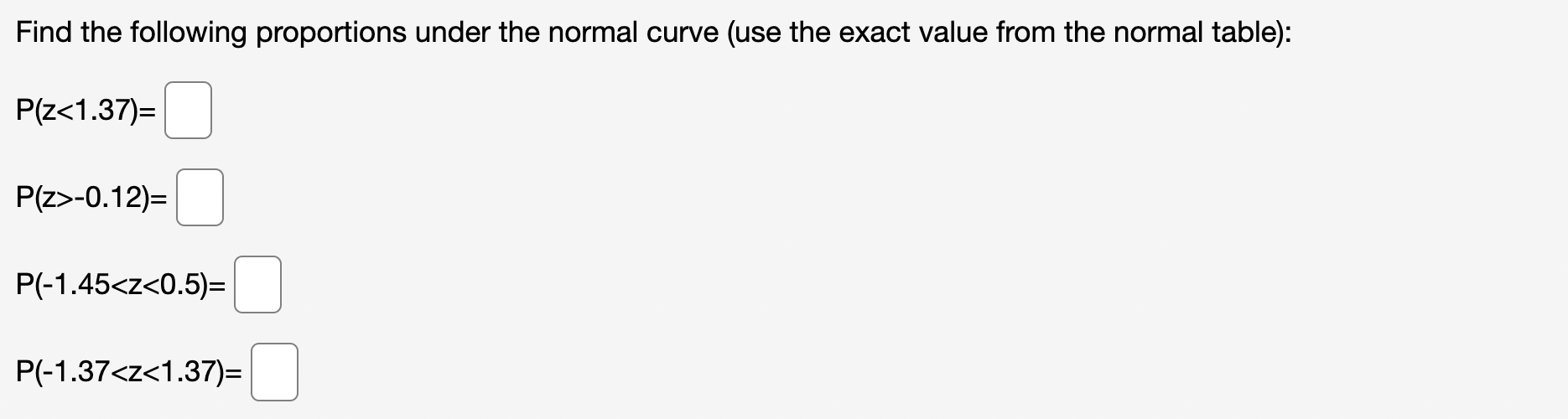 Solved Find the following proportions under the normal curve | Chegg.com