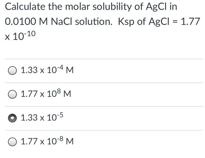 Solved Calculate the molar solubility of AgCl in 0.0100 M | Chegg.com