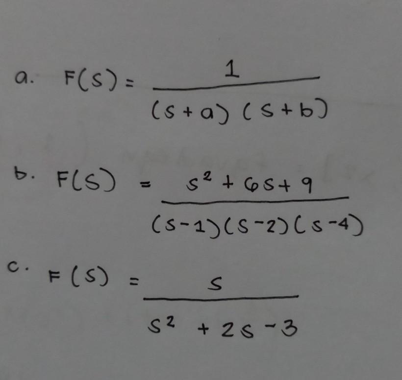 Solved a. F(s); 1 (sta) (s+b) b. F(S) s² +os+ 9 9 | Chegg.com
