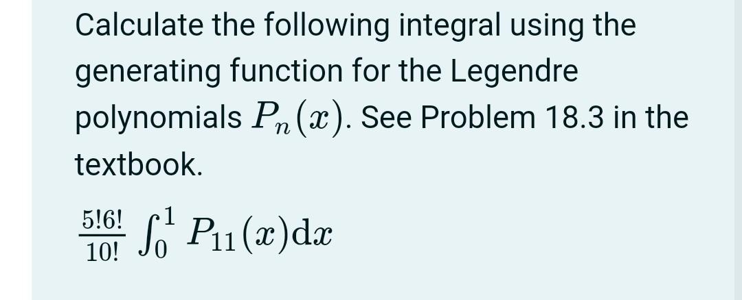 Solved Calculate the following integral using the generating | Chegg.com
