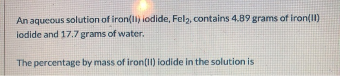 Solved An aqueous solution of iron(li) iodide, Fel2, | Chegg.com