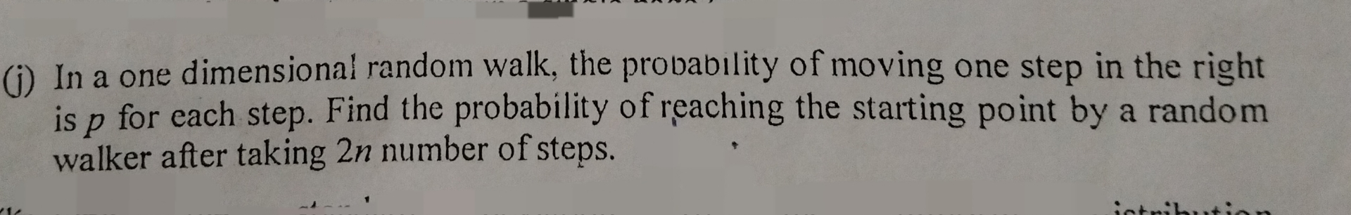 Solved (j) ﻿In a one dimensional random walk, the | Chegg.com