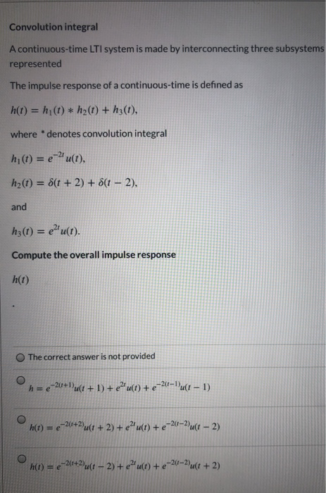 Solved Convolution integral A continuous-time LTI system is | Chegg.com