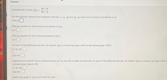 Solved (1 point) Consider the function f(x) = 4x +9 8x +3 | Chegg.com
