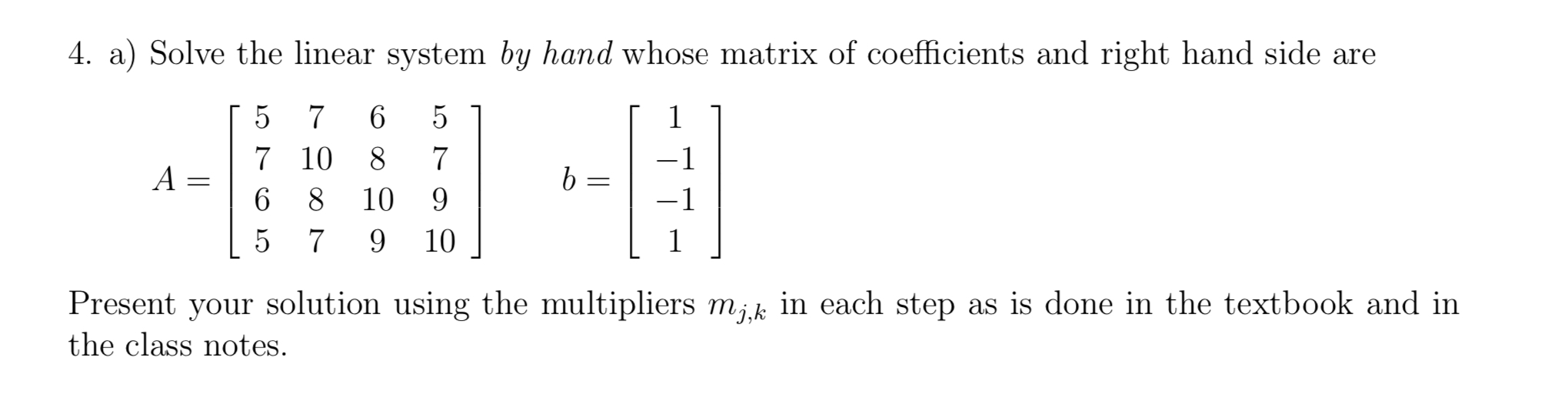 Solved a) ﻿Solve the linear system by hand whose matrix of | Chegg.com