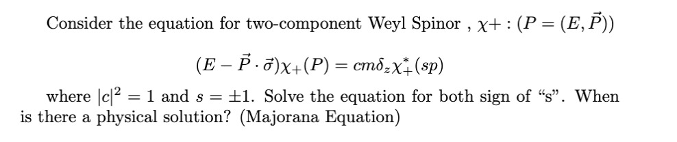 Solved Consider the equation for two-component Weyl Spinor, | Chegg.com