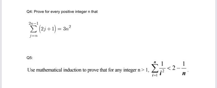 Solved Q4: Prove for every positive integer n that | Chegg.com